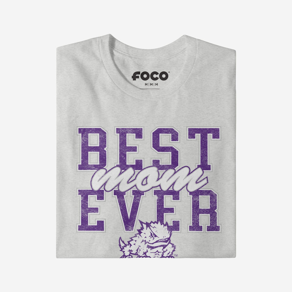 TCU Horned Frogs Best Mom Ever Stacked T-Shirt FOCO
