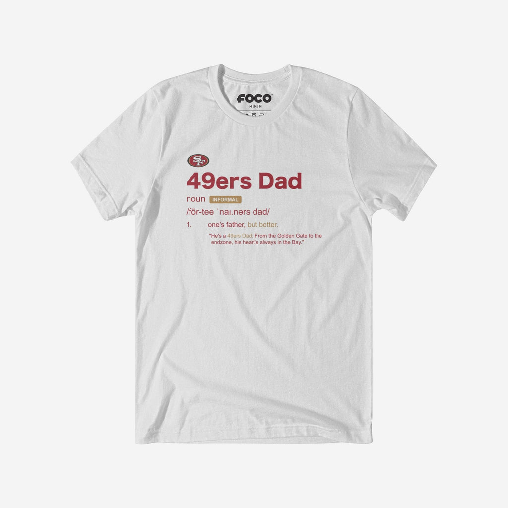 San Francisco 49ers Dad Definition T-Shirt FOCO